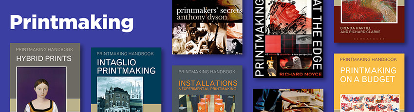 Bloomsbury Visual Arts - About Printmaking